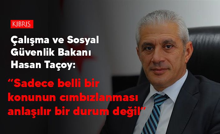 Taçoy: Sadece belli bir konunun cımbızlanması anlaşılır bir durum değil ...